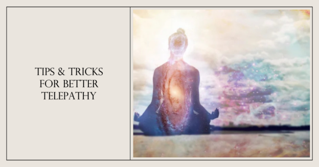 Tips & Tricks for Better Telepathy