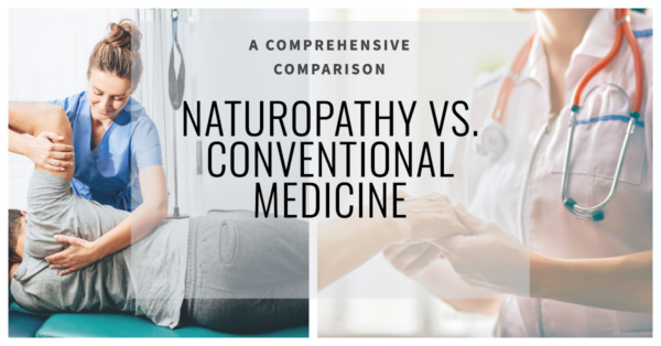 Naturopathy vs. Conventional Medicine: A Comprehensive Comparison