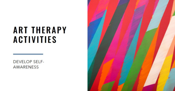 The Intersection of Art Therapy, Personal Development, and Self-Discovery