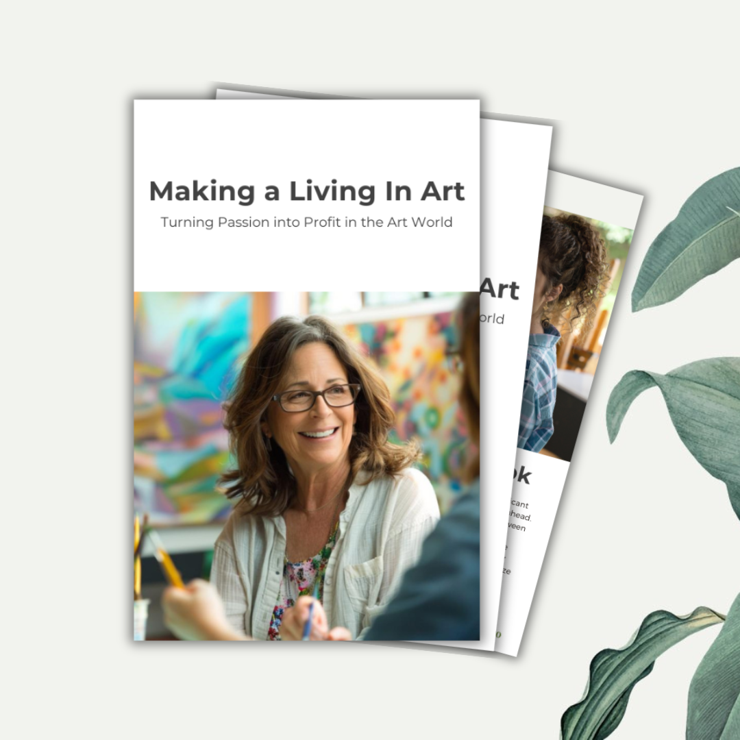 Making a Living in Art: Turning Passion into Profit in the Art World ...